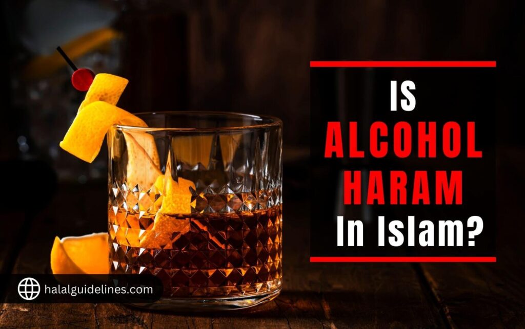 Is Alcohol Haram in Islam? (Quran And Islamic Scholars Guidance) - Halal Guidelines