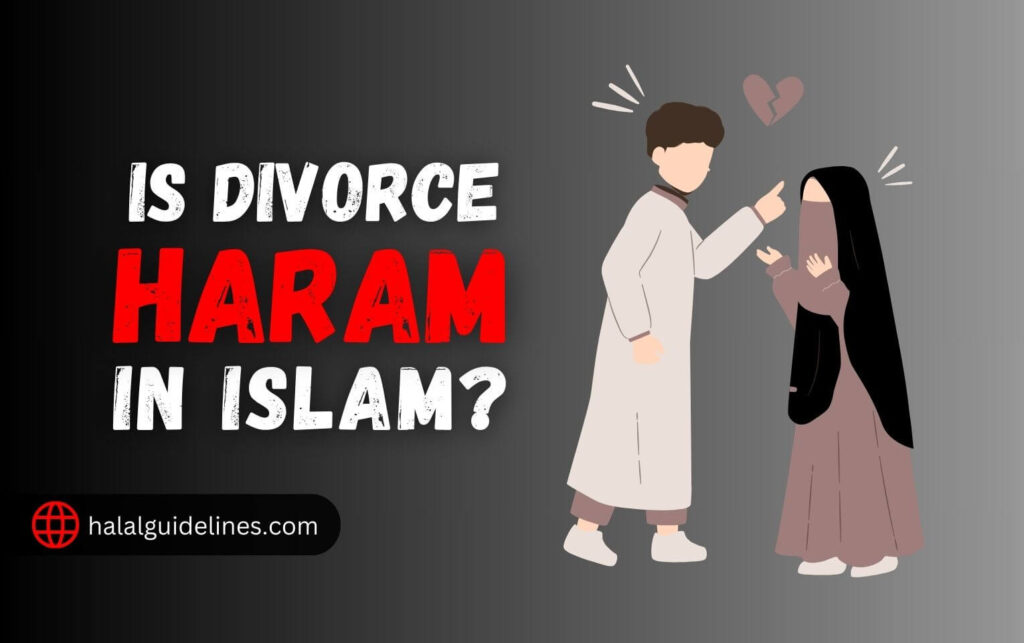 Is Divorce Haram in Islam? Find Answers - Halal Guidelines