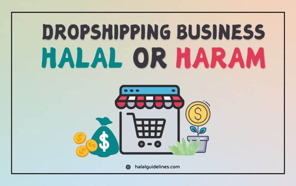 Dropshipping Halal Or Haram in Islam? (Answer From Quran) - Halal Guidelines