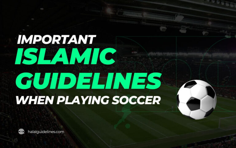 Playing Football (Soccer) Halal or Haram? (Find Truth) - Halal Guidelines