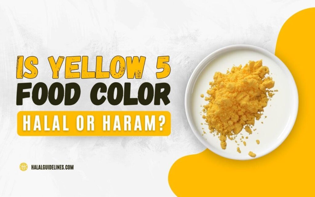 Is Yellow 5 Food Color Halal or Haram? - Halal Guidelines