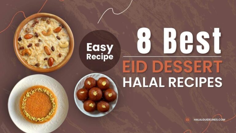 8 Best Eid Dessert Halal Recipes to Sweeten Your Celebration - Halal ...